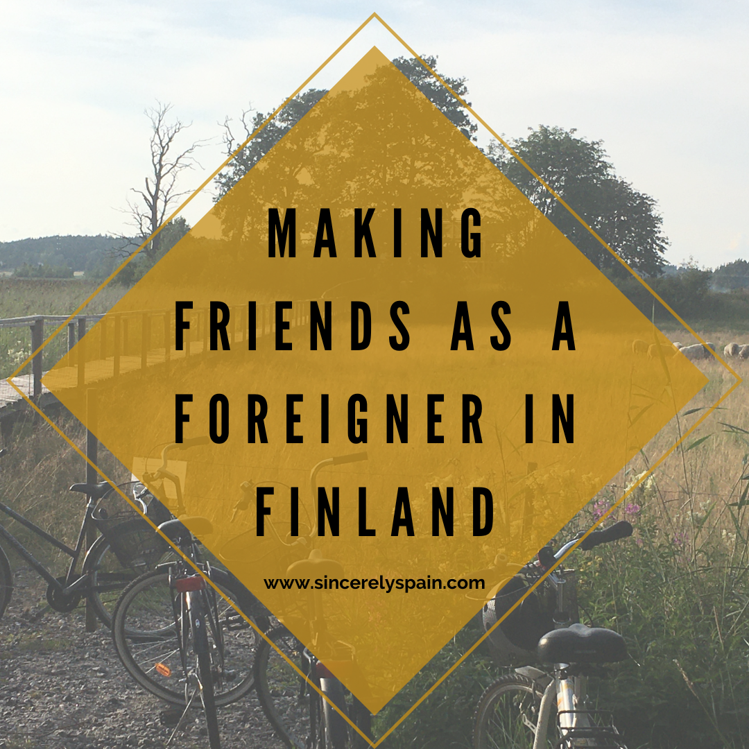 Making Friends as a Foreigner in Finland – Sincerely, Spain