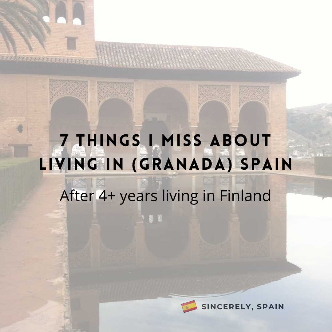 7 things I miss about living in (Granada) Spain – Sincerely, Spain